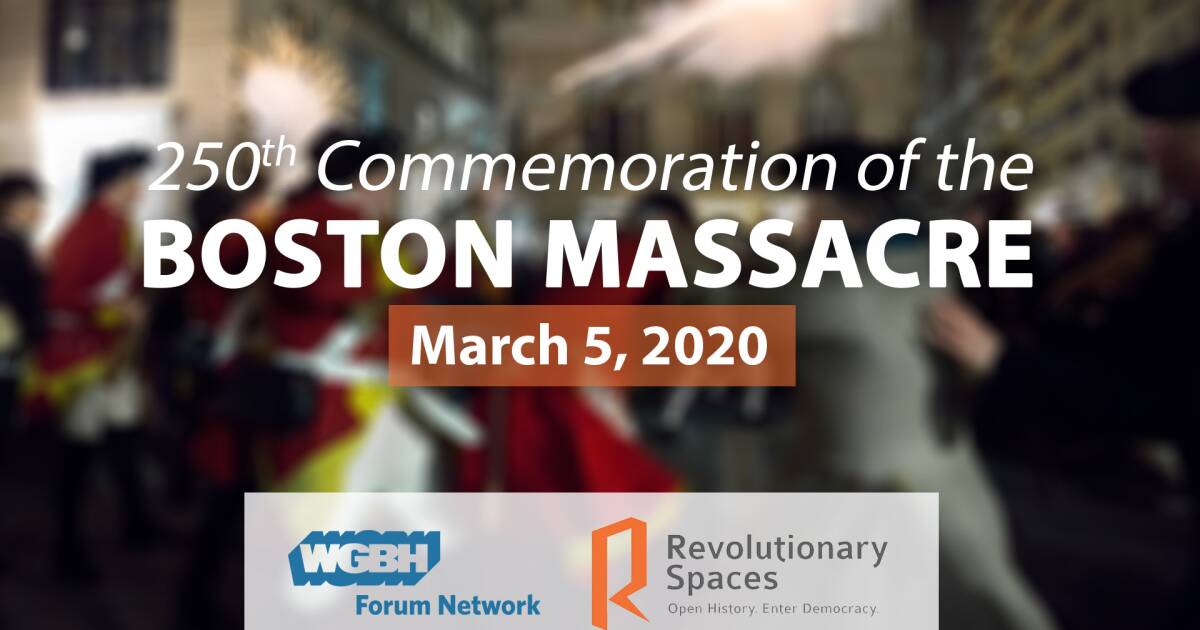 Commemoration of the Boston Massacre | GBH